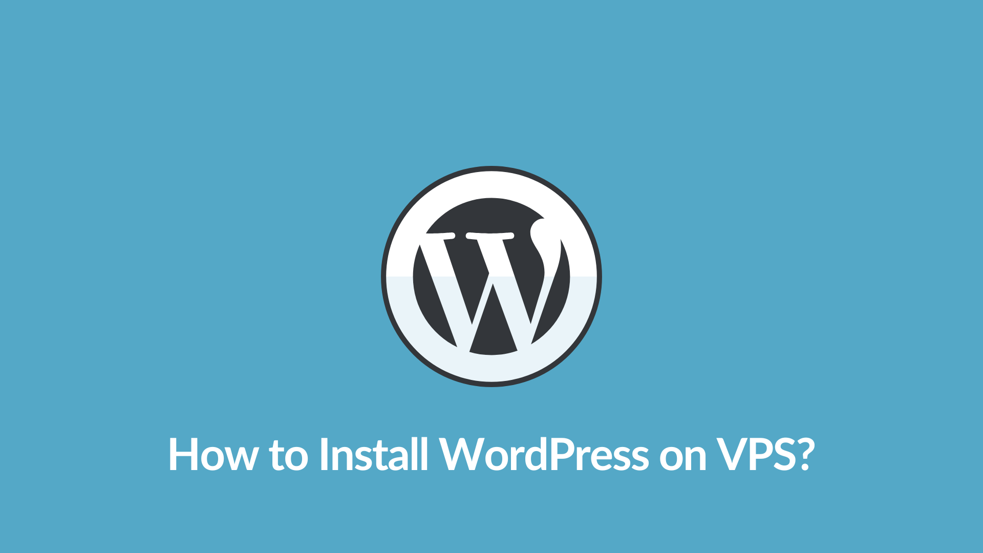 How To Install Wordpress On Vps