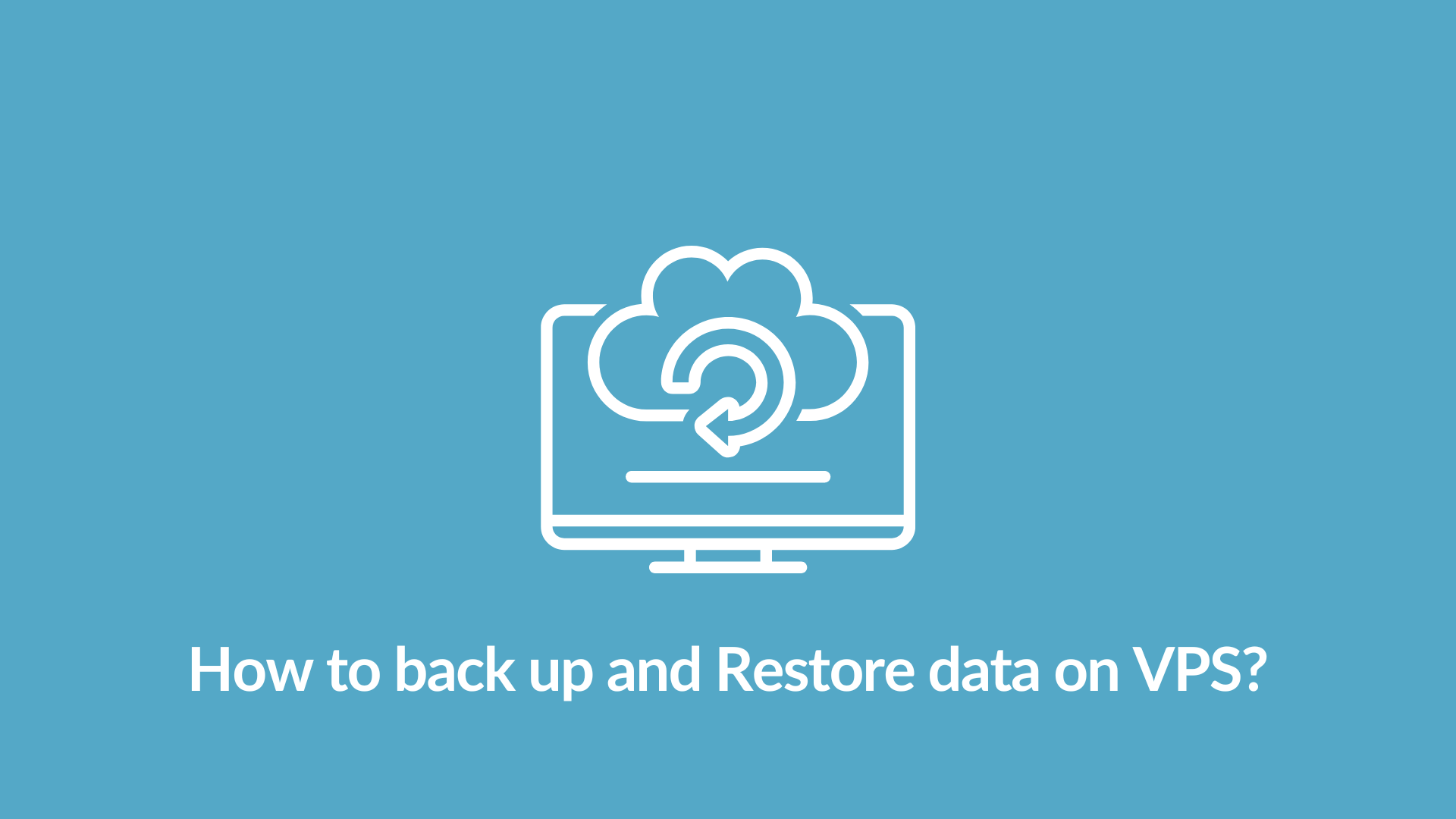 How to Back up and Restore data on VPS?