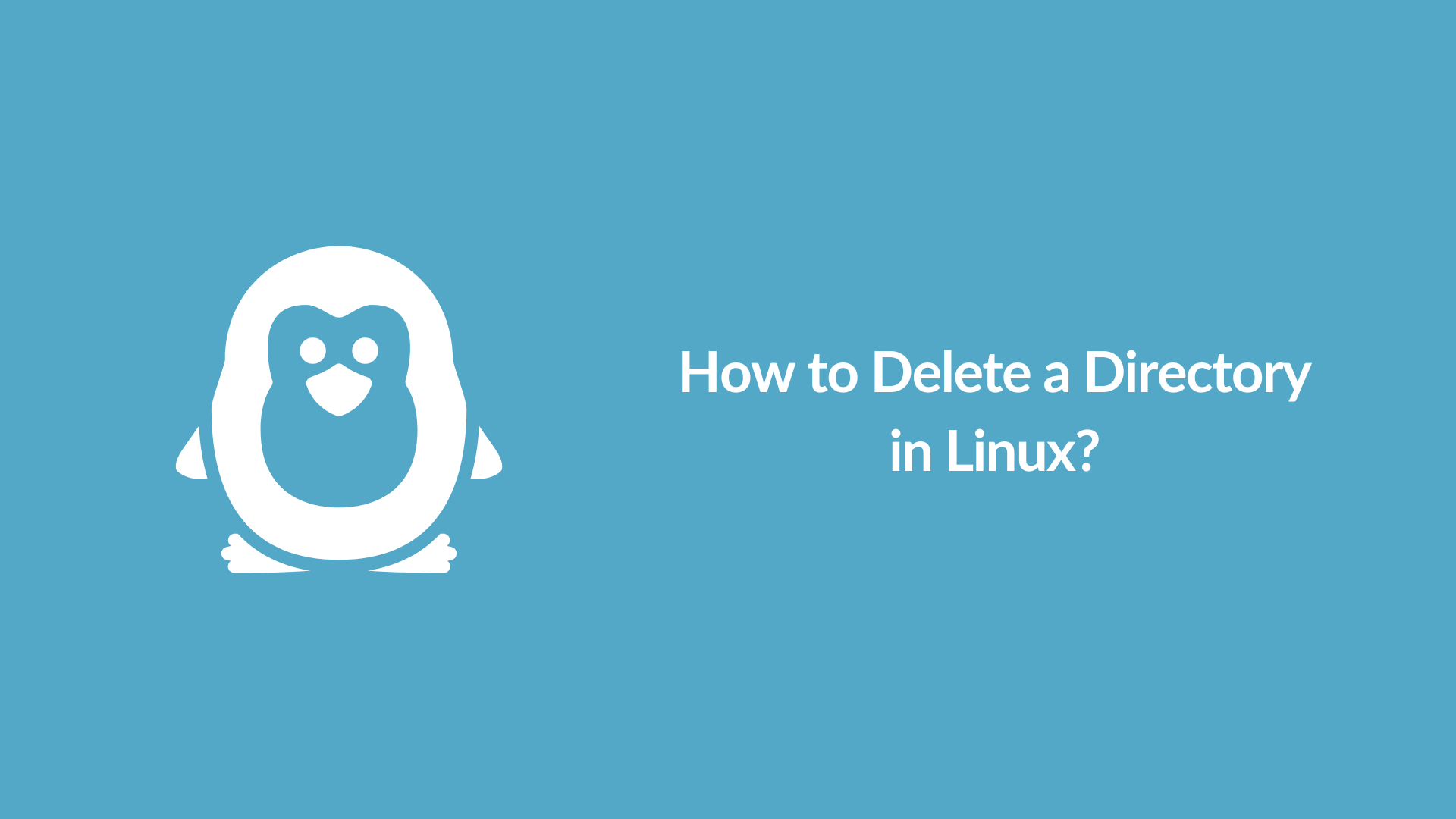 How To Delete A Directory In Linux 